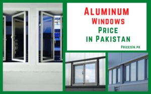 Aluminum Windows Price in Pakistan | Today Aluminum Rates